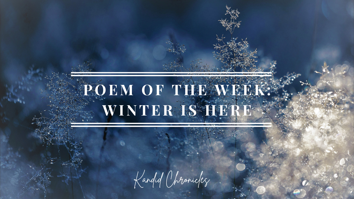 Poem of the Week: Winter is Here