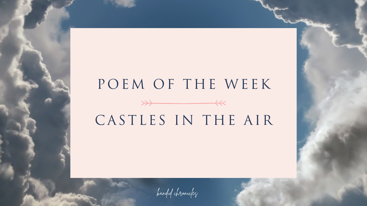 Poem of the Week: Castles in the Air