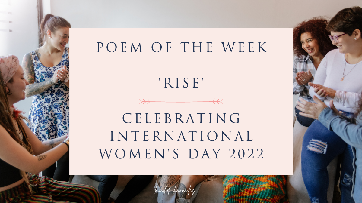 Poem of the Week: ‘Rise’ – Celebrating International Women’s Day 2022